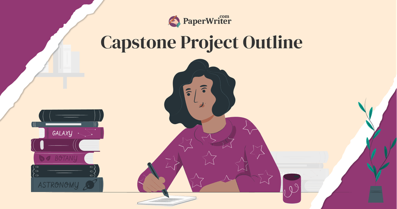 Capstone Project Outline and How to Write One - PaperWriter